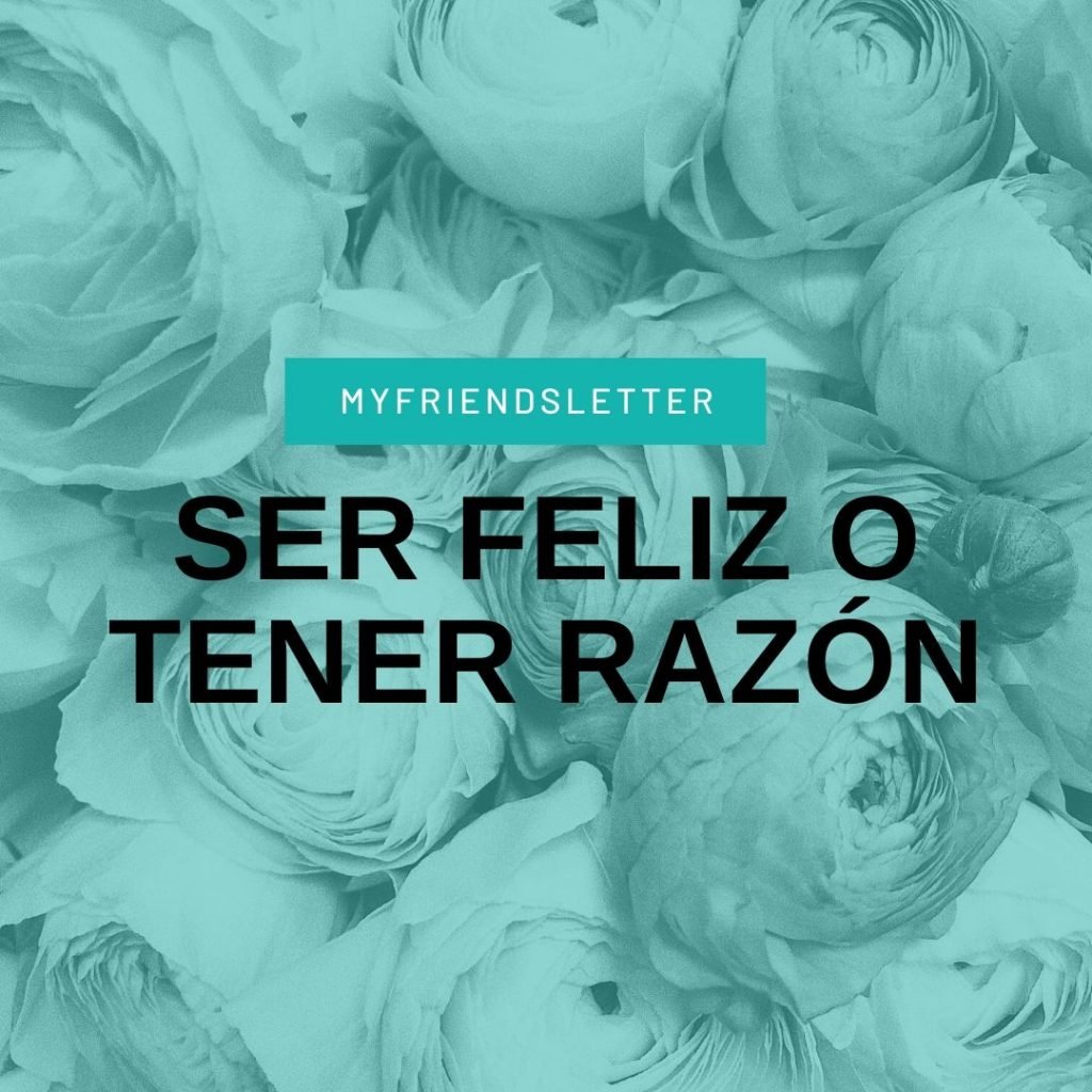 Ser feliz o tener la razón – Coaching Financiero